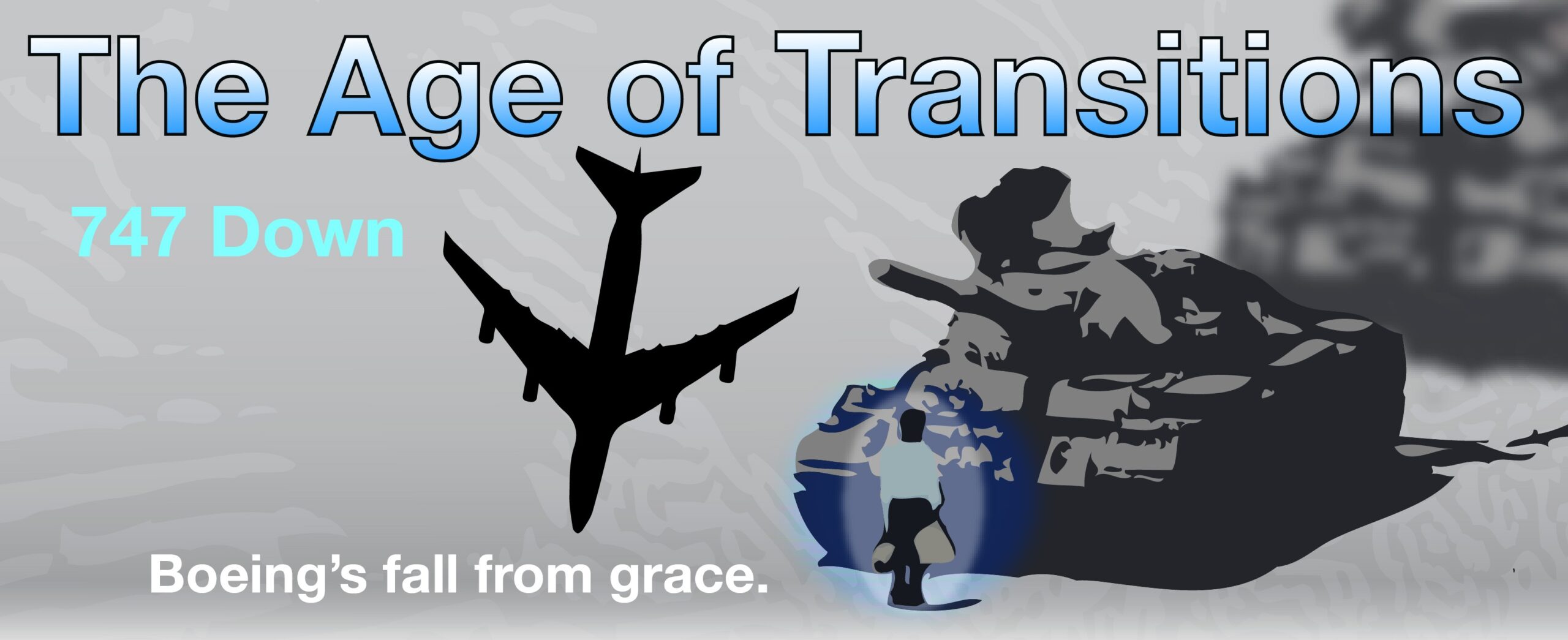 Boeing’s Fall From Grace, AoT#419 - The Age of Transitions