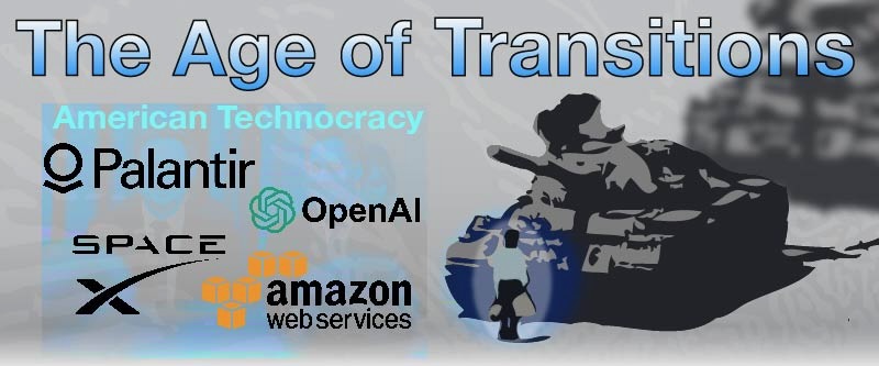 The Rise of American Technocracy, AoT#445 - The Age of Transitions