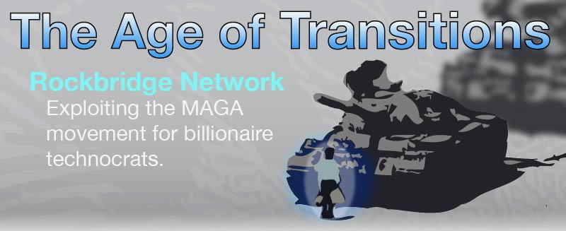 Rockbridge Network MAGA Manipulation, AoT#479 - The Age of Transitions